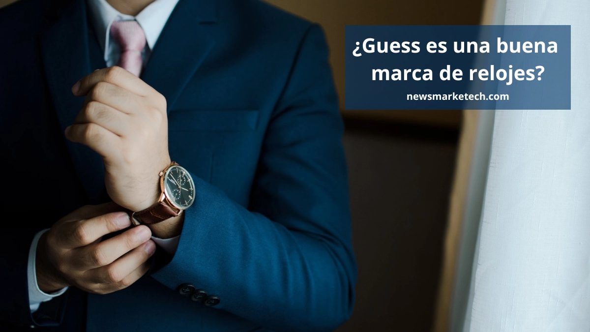 ¿Guess es Buena Marca de Relojes? Te lo Contamos Todo